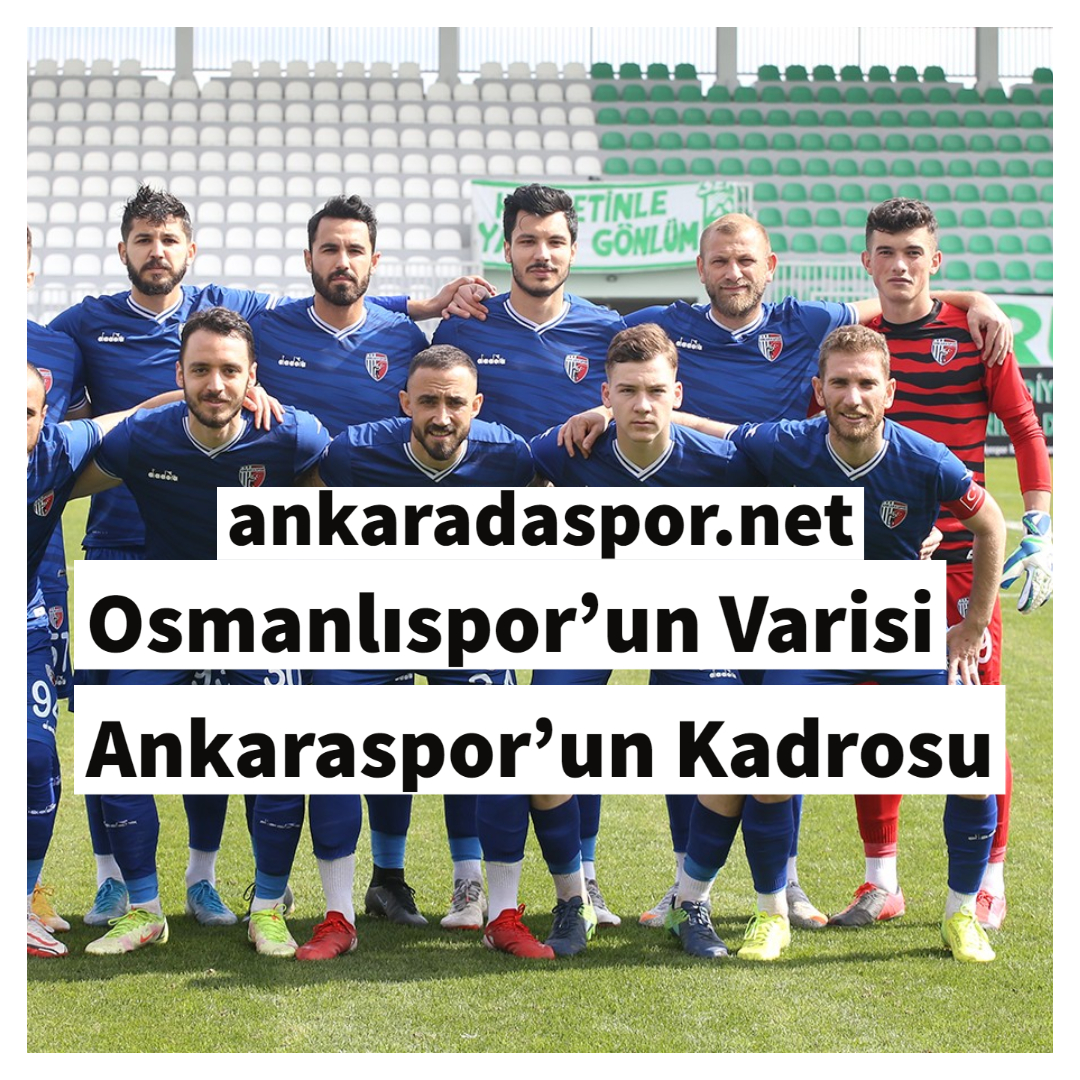 Osmanlıspor’un Varisi Ankaraspor’un Kadrosu - Ankara Spor Merkezi